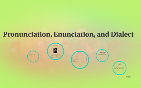 The importance of enunciation and Pronunciation by michael rosato on Prezi