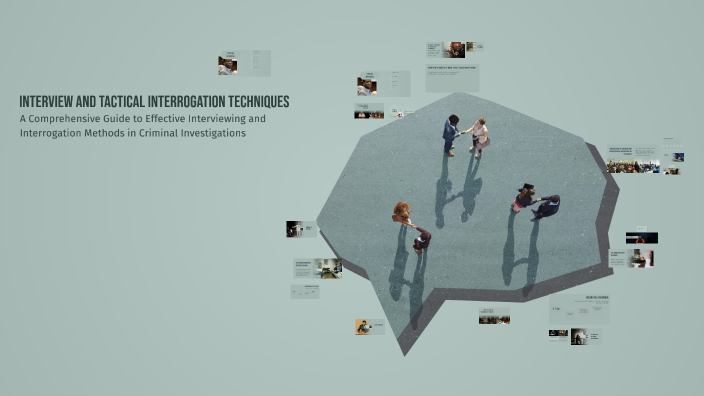 Interview and Tactical Interrogation Techniques by Aim Fury on Prezi
