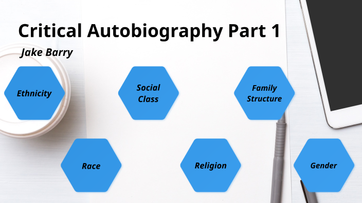 Critical Autobiography Part 1 by Jake Barry on Prezi
