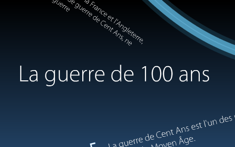 La guerre de 100 ans by Sara Vincent on Prezi