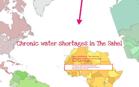 chronic water shortages in the sahel by Chloe Heslop on Prezi