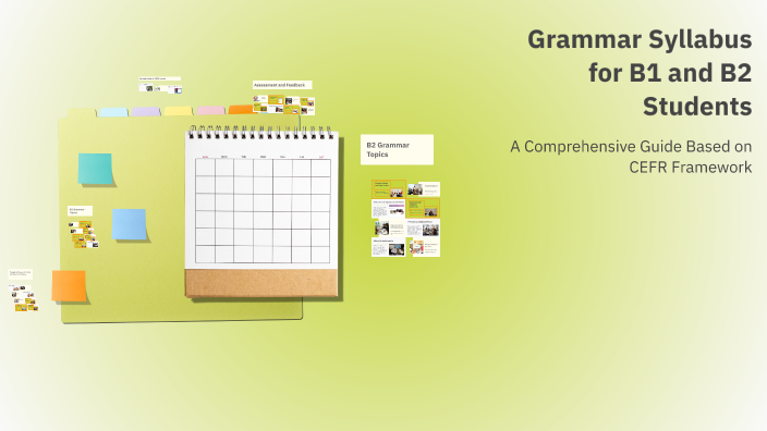 Grammar Syllabus for B1 and B2 Students by Edna Cisneros on Prezi