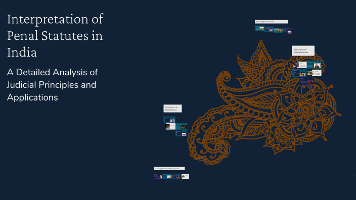 Interpretation of Penal Statutes in India by Mak. Law on Prezi