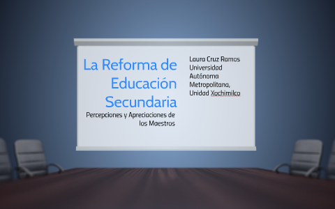La reforma de educacion secundaria by Juan Carlos García on Prezi