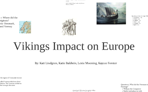 Vikings Impact on Europe by kaycee forster on Prezi