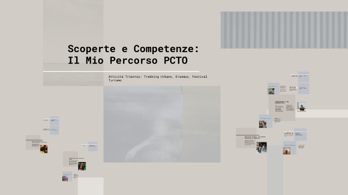 Scoperte e Competenze: Il Mio Percorso PCTO by Sara Pietropaolo on Prezi