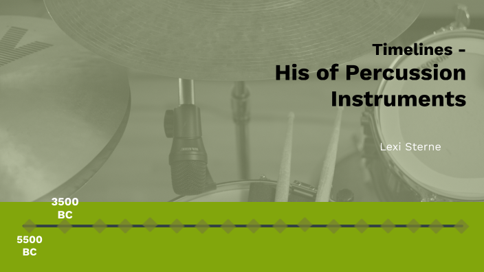 History of Percussion Instruments by Lexi Sterne on Prezi