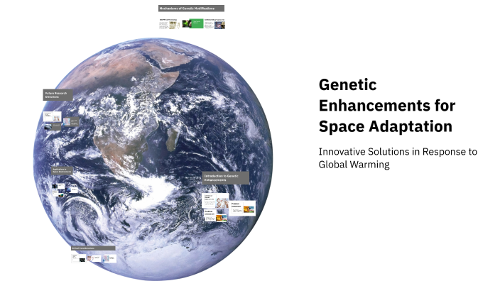 Genetic Enhancements for Space Adaptation by cyrine ahmad on Prezi