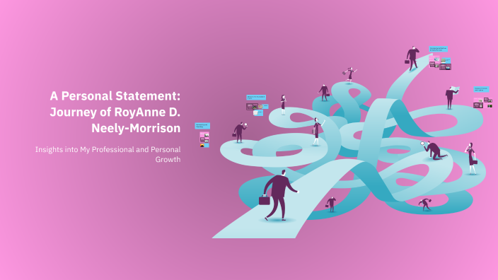 A Personal Statement: Journey of RoyAnne D. Neely-Morrison by Dr ...