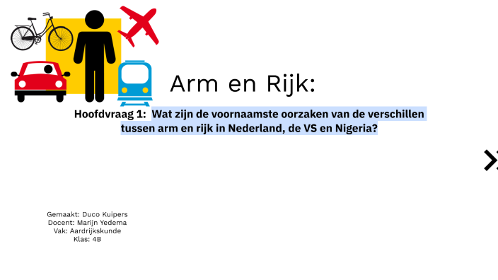 Hoofdvraag 1: Arm en Rijk: Wat zijn de voornaamste oorzaken van de ...