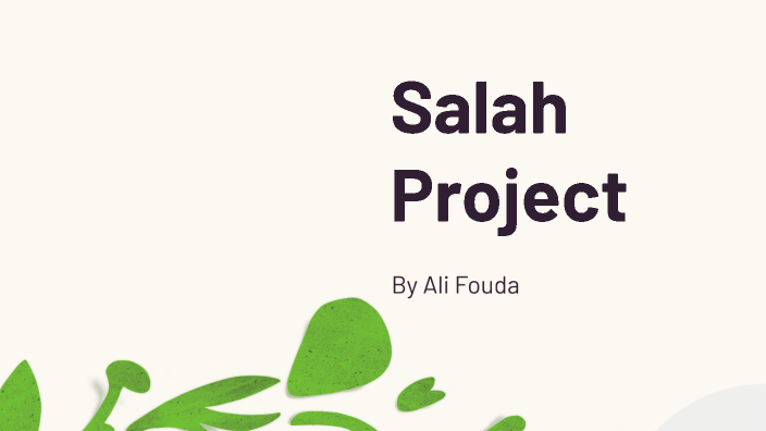 Salah Project by Ali Fouda on Prezi