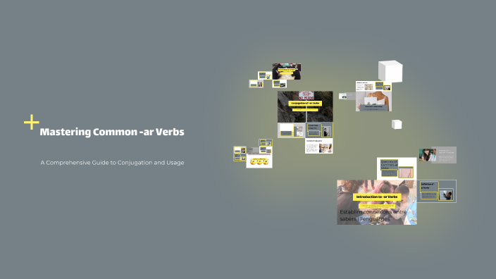 Mastering Common -ar Verbs by Omar Perez on Prezi