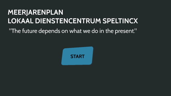 Meerjarenplan Lokaal dienstencentrum Speltincx by Sven Claeys on Prezi