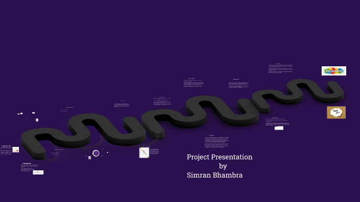 Project Presentation by Simran Bhambra on Prezi