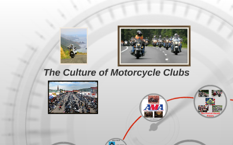 The Culture of Motorcycle Clubs by thomas wallace on Prezi