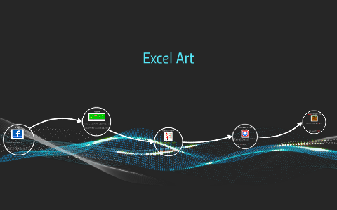 Excel Art by carlos peralta on Prezi