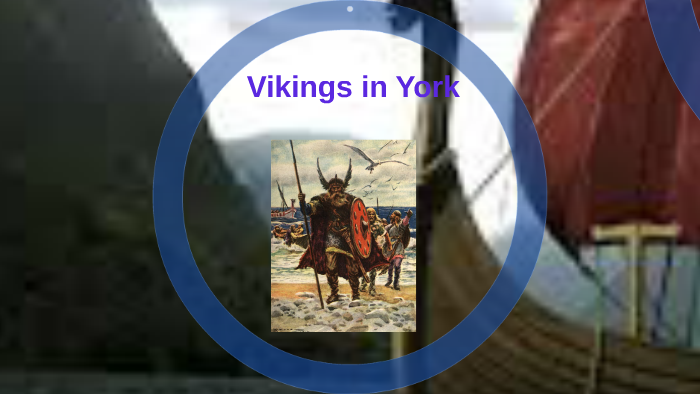 Vikings attack York by hasvik vikhas on Prezi