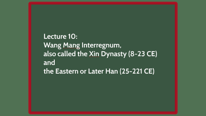 Lecture 10: Wang Mang & Eastern-Later Han by Michael Stone on Prezi