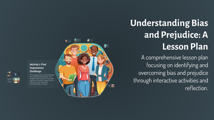Understanding Bias and Prejudice: A Lesson Plan by Eljean Laclac on Prezi