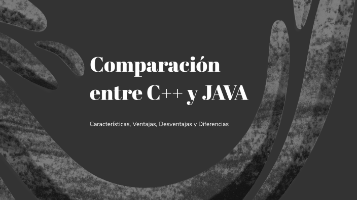 Comparación entre C++ y JAVA by Agustín Díaz on Prezi