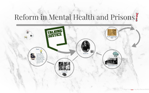Reform in Mental Health and Prisons by Joe Trocki on Prezi