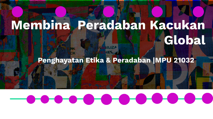 Membina Peradaban Kacukan Global by Yogananda Ramu on Prezi