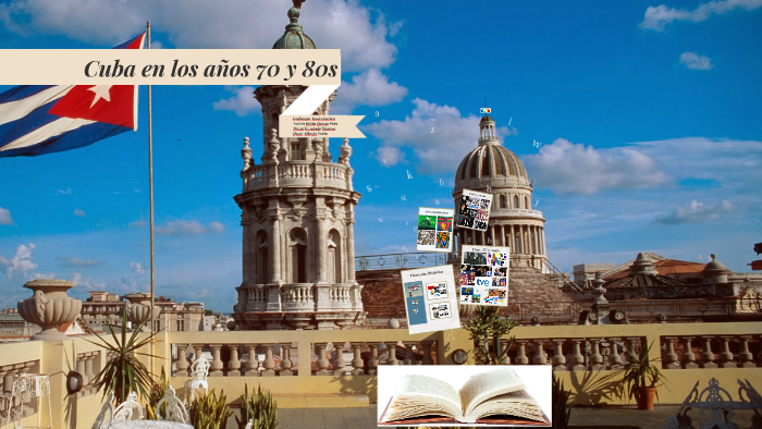 Cuba en los años 70 y 80s by Giulianna Annicchiarico C