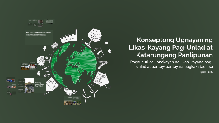 Konseptong Ugnayan ng Likas-Kayang Pag-Unlad at Katarungang Panlipunan ...