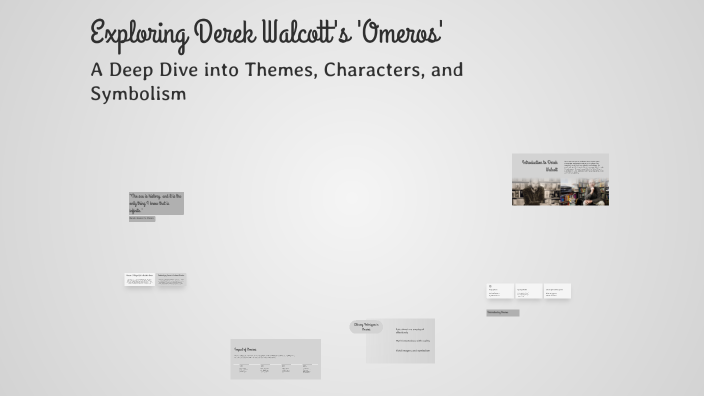 Exploring Derek Walcott's 'Omeros' by CRISTEL MALUNAS on Prezi