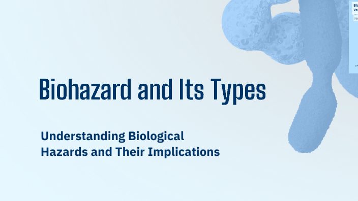 Biohazard and Its Types by Fahadu King on Prezi