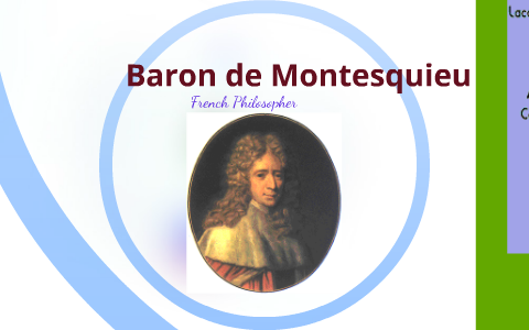 Baron de Montesquieu Biography by Esther Mensah