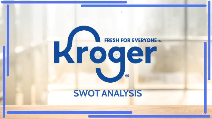Kroger SWOT by Kadhu Ramasamy on Prezi