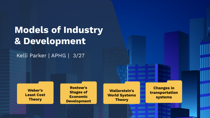 Models of Industry & Development by Kelli Parker on Prezi