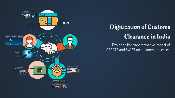 Digitization of Customs Clearance in India by Sajna Sha on Prezi