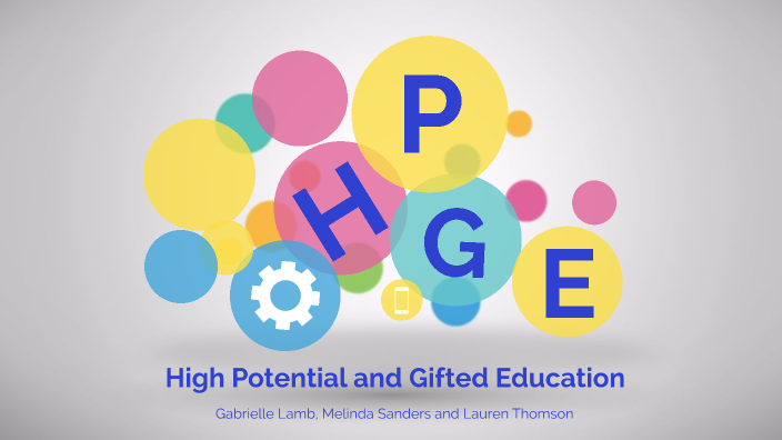 High Potential and Gifted Education by Lauren Thomson on Prezi