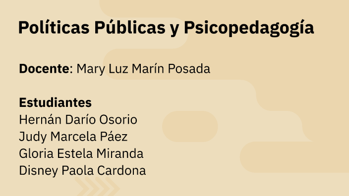 Políticas Públicas y Psicopedagogía by judy paez rios on Prezi