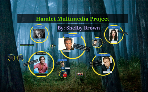 Hamlet Multimedia Project by Shelby Brown on Prezi