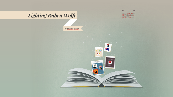 Fighting Ruben Wolfe by Shar Sheikh on Prezi