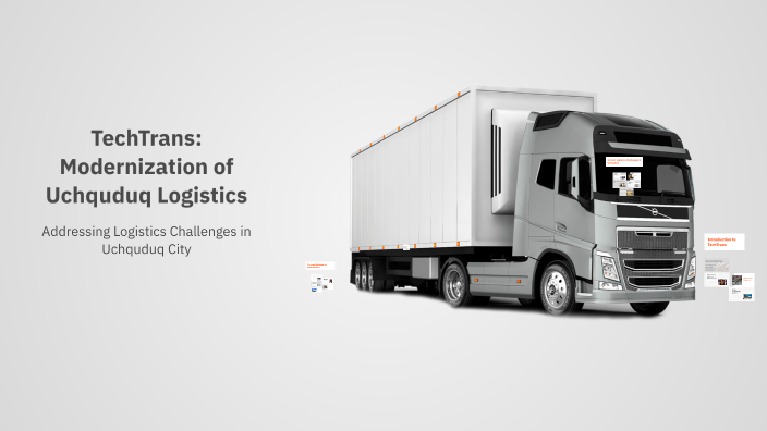 TechTrans: Modernization of Uchquduq Logistics by Pokiza Jonizoqova on Prezi