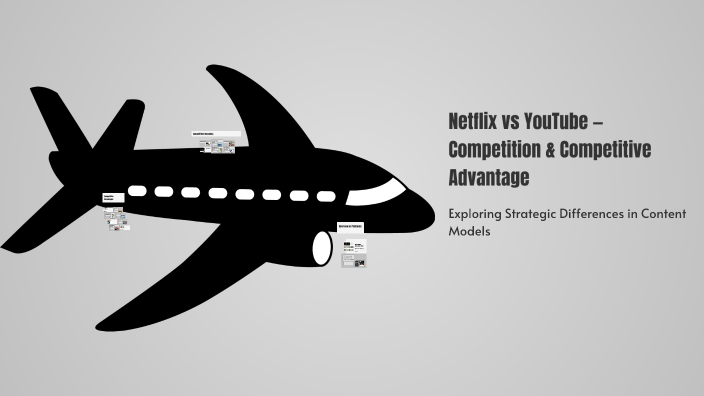 Netflix vs YouTube — Competition & Competitive Advantage by Roi Paul on ...