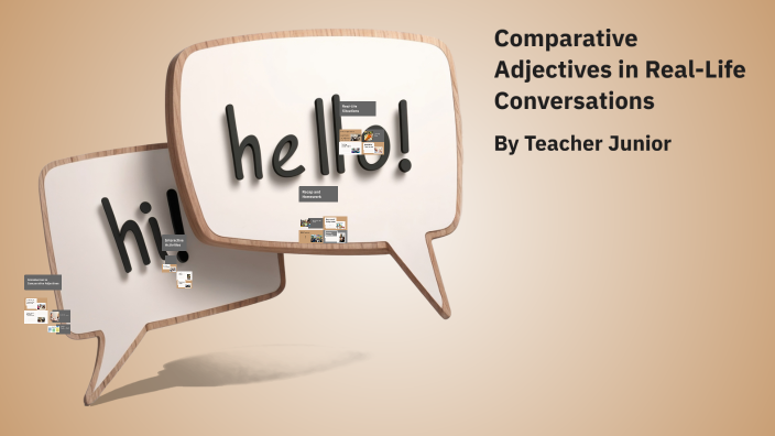 Comparative Adjectives in Real-Life Conversations by Lourinaldo jr on Prezi