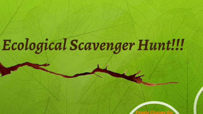 Ecological Scavenger Hunt!!! by on Prezi