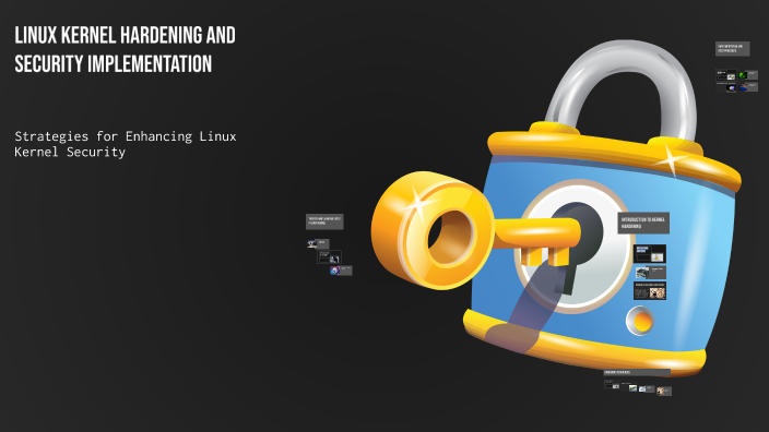 Linux Kernel Hardening and Security Implementation by G Myga on Prezi