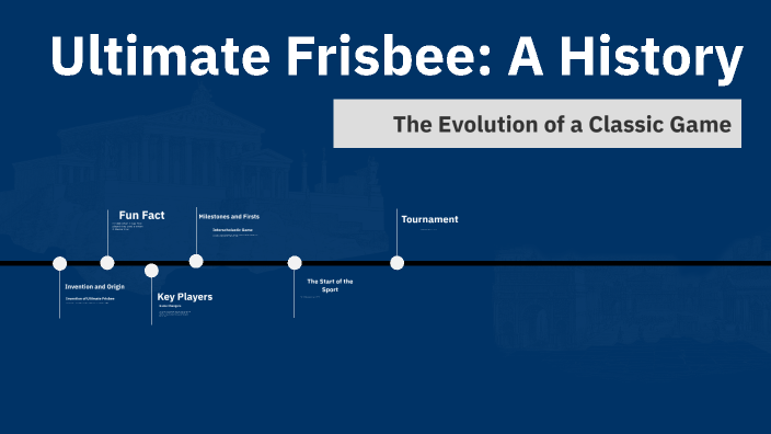 Ultimate Frisbee: A History by Stephan Berezin on Prezi