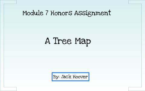 Module 7 Honors Assignment by Jack Hoover on Prezi