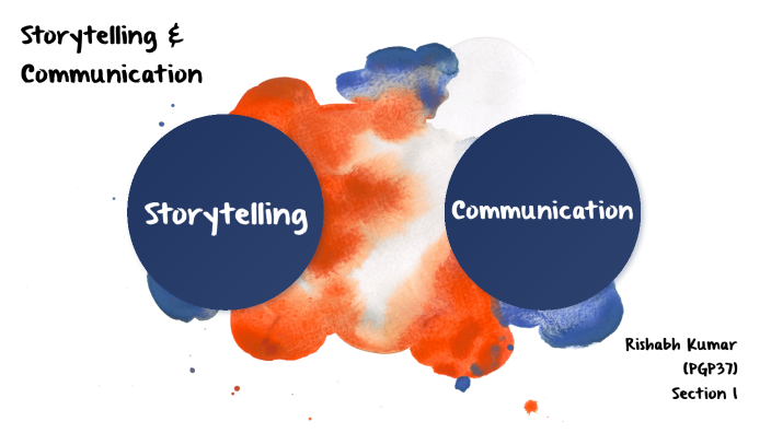 Storytelling & Communication by Shashank Iyer on Prezi