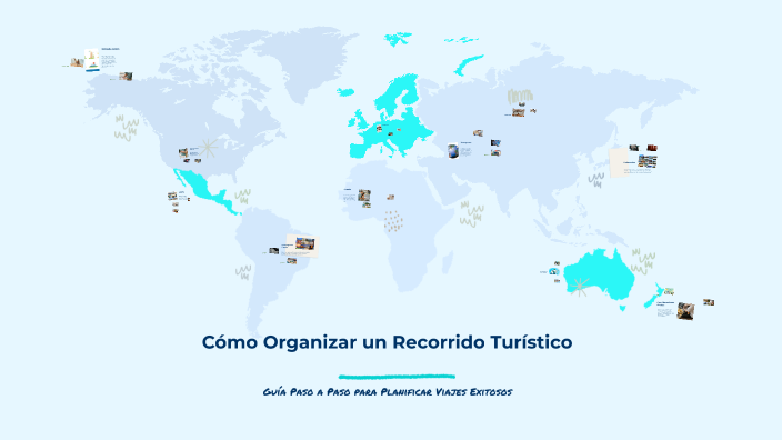 Cómo Organizar un Recorrido Turístico by Francisco Ruiz on Prezi
