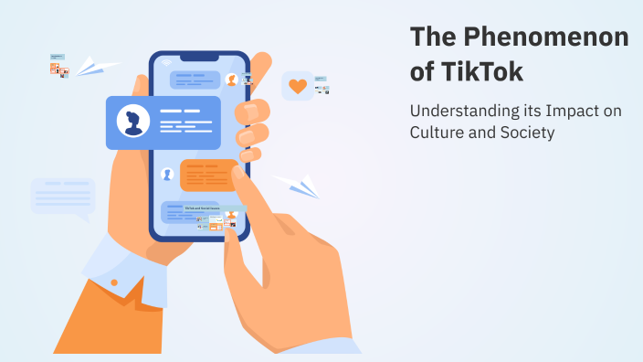 The Phenomenon of TikTok by Addison Finley on Prezi