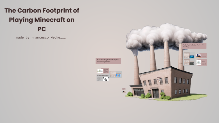 The Carbon Footprint of Playing Minecraft on PC by Francesco Mechelli ...