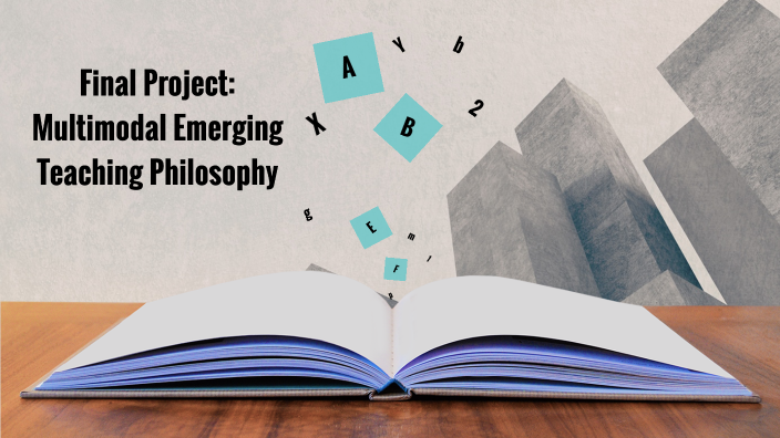 Final Project: Multimodal Emerging Teaching Philosophy by Rebecca ...